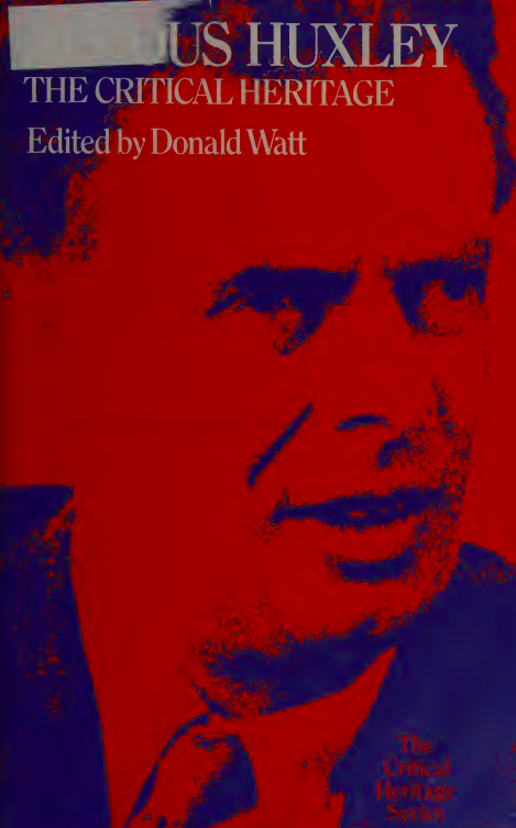 Aldous Huxley: the critical heritage